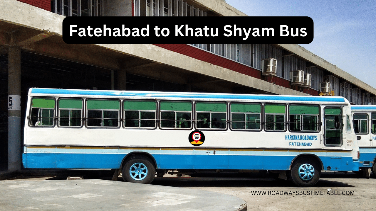 Fatehabad to Khatu Shyam Bus Time Table