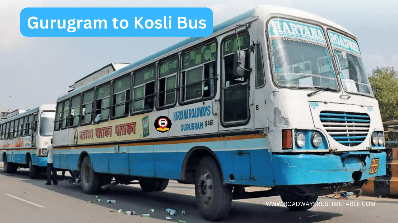 Gurugram to Kosli Bus Time Table