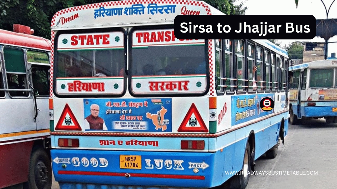 Sirsa to Jhajjar Bus Time Table